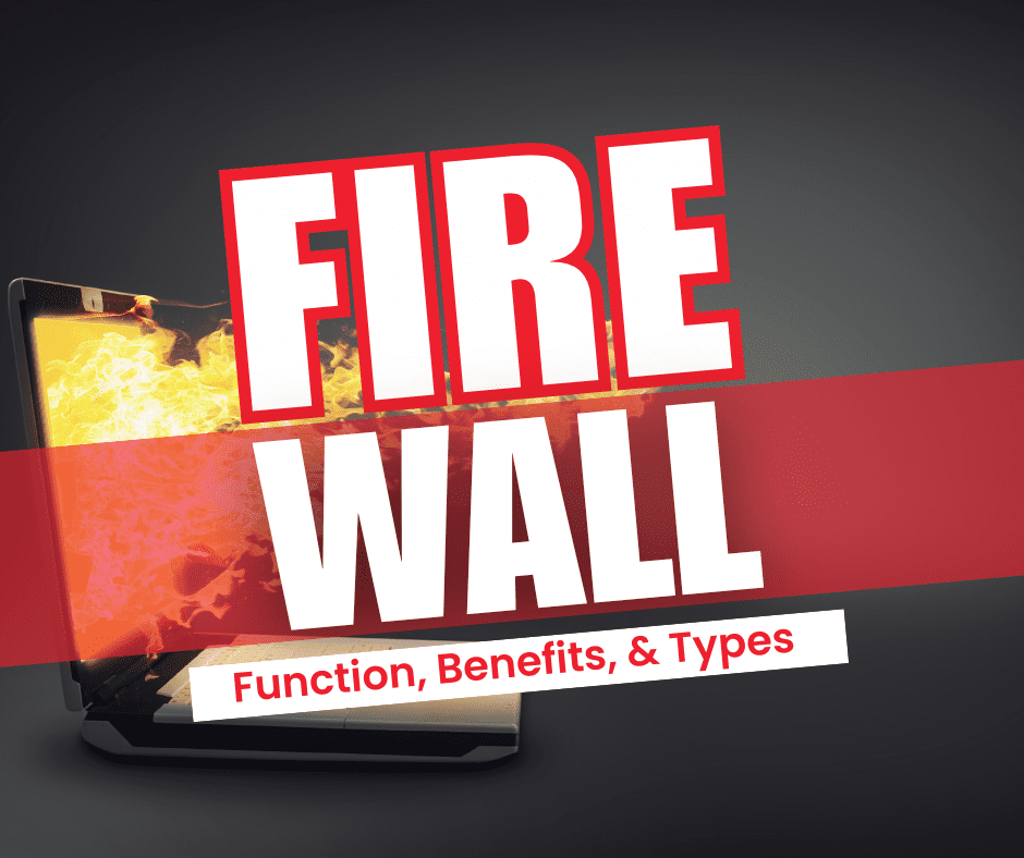 What Is a Network Firewall? Functions, Benefits, and Types
